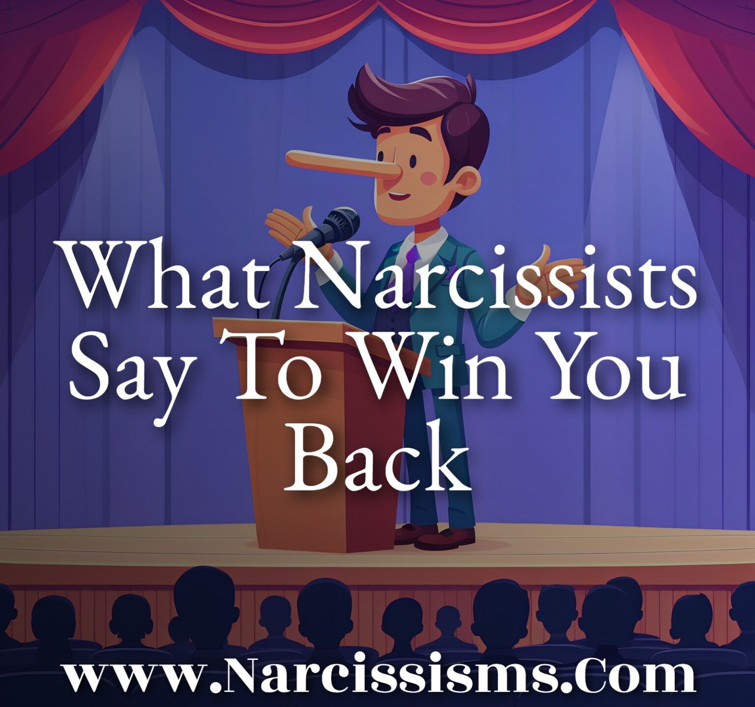 What Narcissists Say To Win You Back - Narcissisms.Com